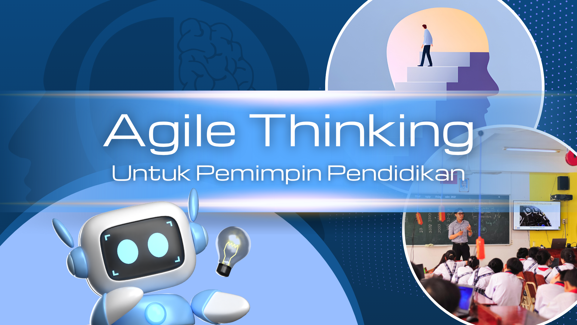 Summary of AGILE THINKING UNTUK PEMIMPIN PENDIDIKAN - IABCU | eP@CPD